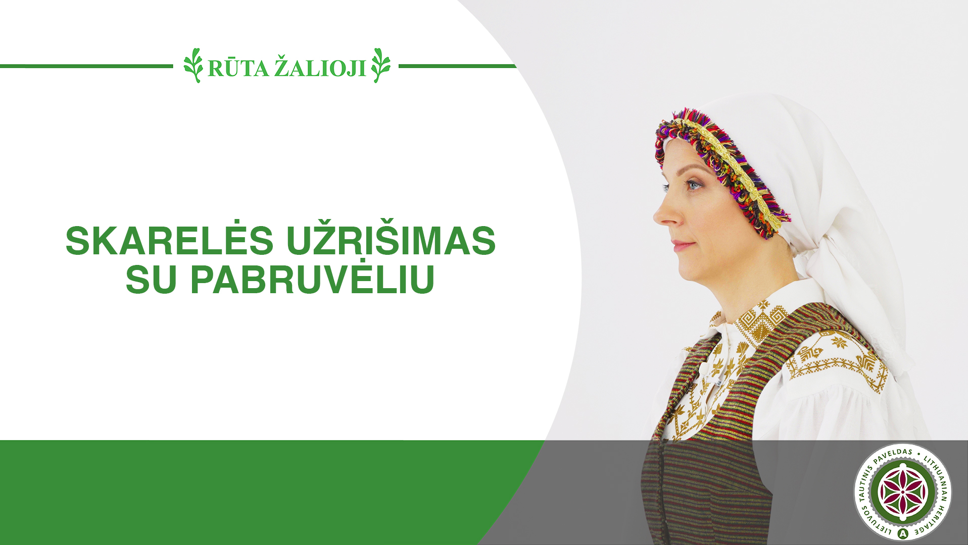 Skarelės užrišimas su krašto papuošimu: pabruvėliu, bindoliku, brinda ...